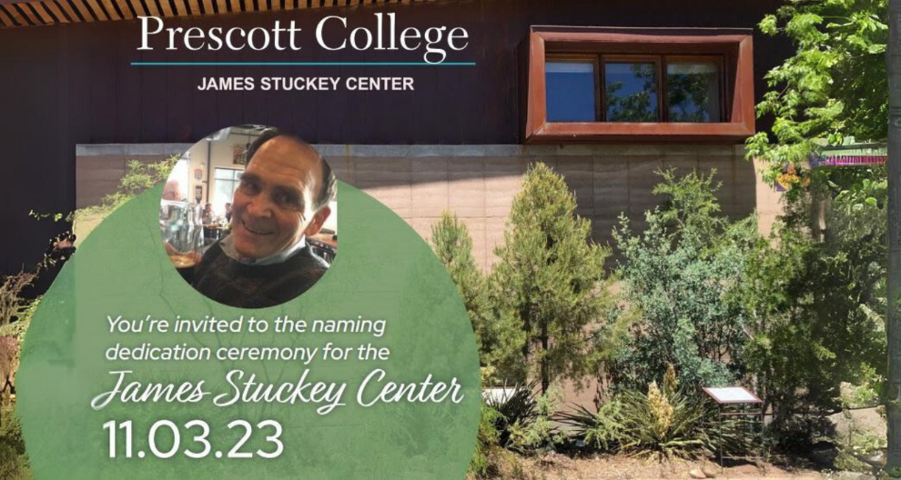 Naming Dedication Ceremony for James Stuckey - Prescott College